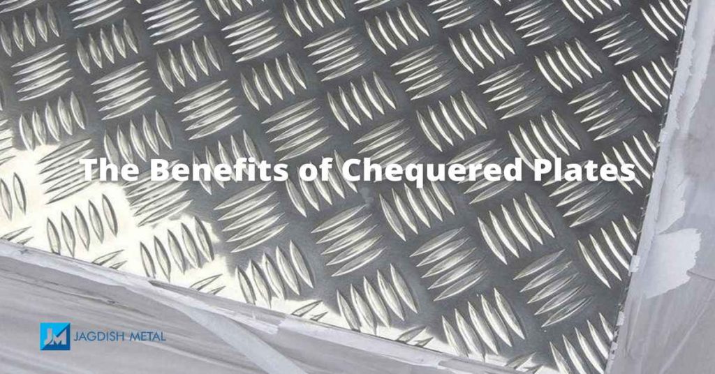 The Benefits of Chequered Plates - Jagdish Metal India
