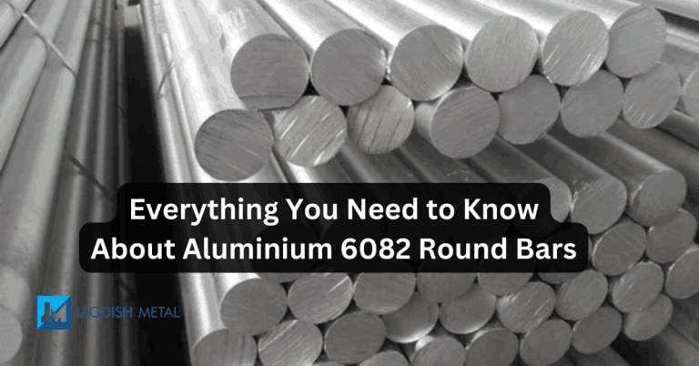 Everything You Need to Know About Aluminium 6082 Round Bars