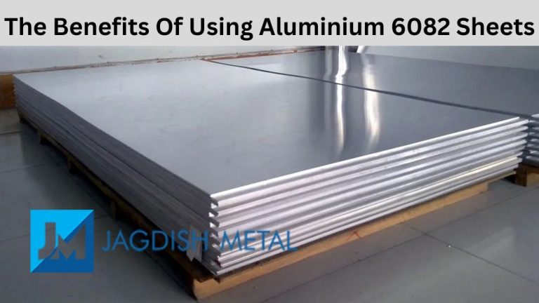 The Benefits Of Using Aluminium 6082 Sheets